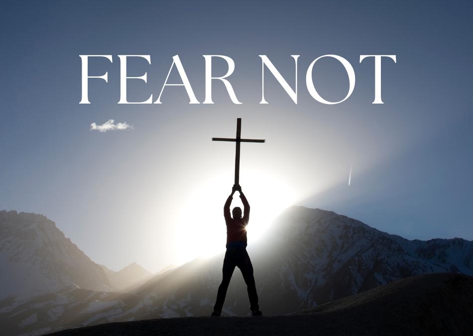 FEAR NOT: HOW GOD'S COMMAND IGNITES FEARLESS LIVING - God in the Mess